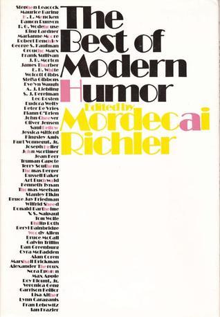 The Best of Modern Humor by Mordecai Richler | Goodreads