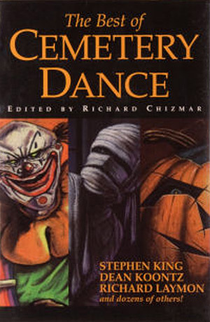 The Best of Cemetery Dance. Volume 1 & 2 Omnibus by Richard Chizmar ...