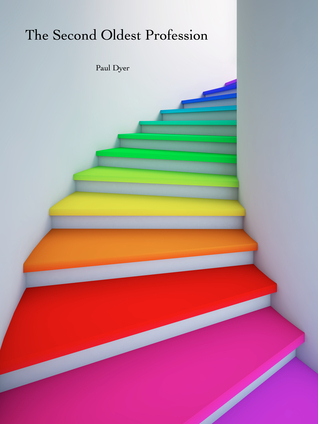 The Second Oldest Profession by Paul Dyer | Goodreads