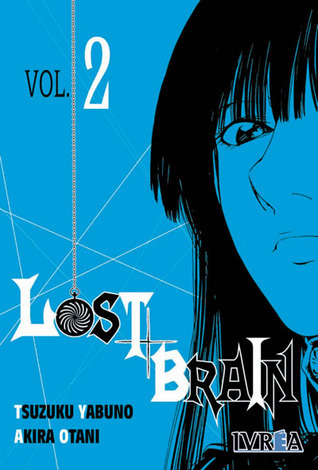Lost + Brain, vol. 2 (Lost+Brain, #2) by Tsuzuku Yabuno | Goodreads