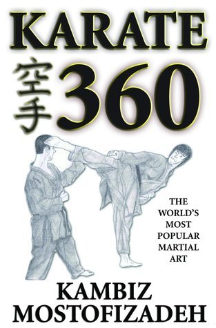 Karate 360 by Kambiz Mostofizadeh | Goodreads