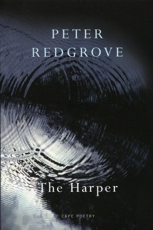 The Harper (Cape Poetry) by Peter Redgrove | Goodreads