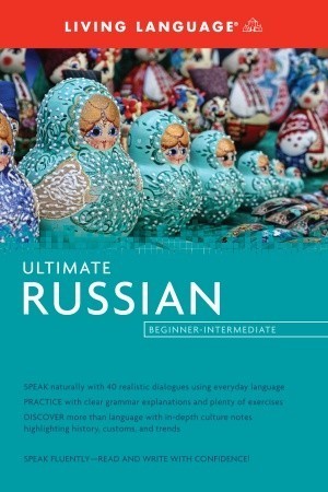 Ultimate Russian Beginner-intermediate (Living Language Ultimate Basic ...