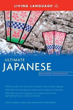 Ultimate Japanese Beginner-intermediate (Living Language Ultimate Basic ...