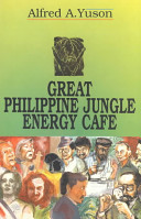 Great Philippine Jungle Energy Café by Alfred A. Yuson | Goodreads