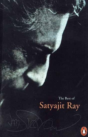 The Best of Satyajit Ray by Satyajit Ray | Goodreads
