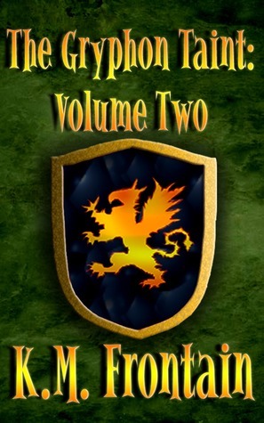 The Gryphon Taint: Volume Two by K.M. Frontain | Goodreads
