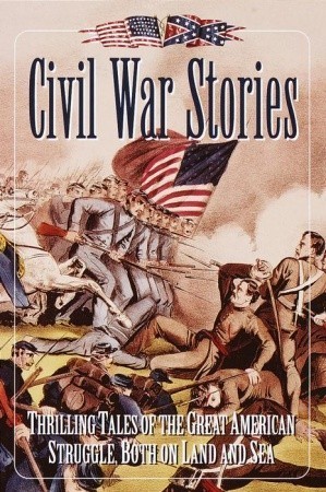 Civil War Stories by St. Nicholas | Goodreads