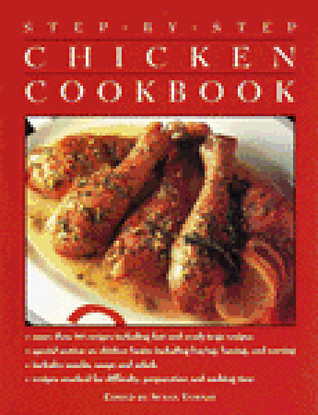 Step-by-Step: The Chicken Cookbook by Rh Value Publishing | Goodreads