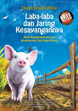 Laba-laba dan Jaring Kesayangannya (Charlotte's Web) by E.B. White ...