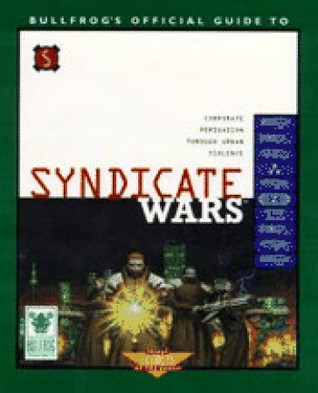 Syndicate Wars: Bullfrog's Official Guide to.... by Origin *Special ...