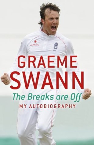 Graeme Swann Autobiography by Graeme Swann | Goodreads
