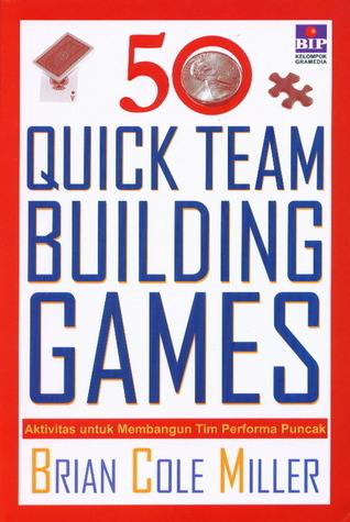 50 Quick Team Building Games: Aktivitas untuk Membangun Tim Performa ...