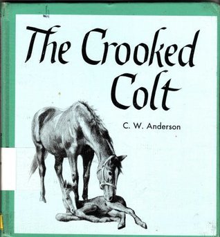 The Crooked Colt by C.W. Anderson | Goodreads