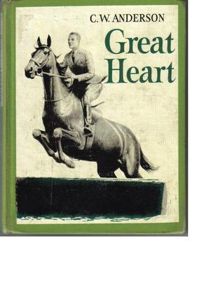 Great Heart by C.W. Anderson | Goodreads
