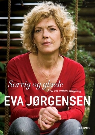 Sorrig og glæde by Eva Jørgensen | Goodreads