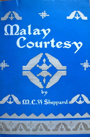 Malay Courtesy: a narrative account of Malay manners and customs in ...