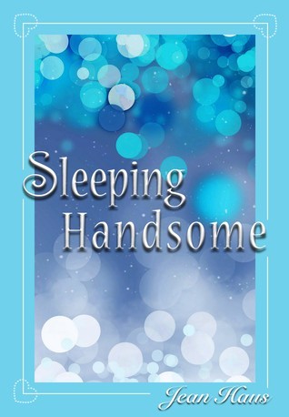 Sleeping Handsome (Sleeping Handsome, #1) by Jean Haus | Goodreads
