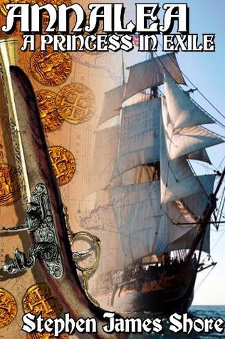 A Princess in Exile (Annalea, #2) by Stephen James Shore | Goodreads