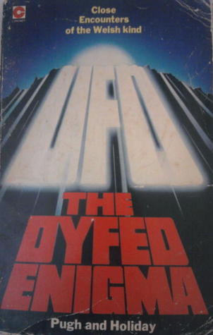 The Dyfed Enigma: Unidentified Flying Objects in West Wales by Randall ...