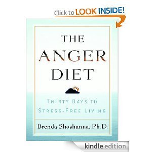 The Anger Diet: Thirty Days to Stress-Free Living by Brenda Shoshanna ...