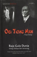 Oei Tiong Ham: Raja Gula Dunia - Orang Terkaya dari Semarang by ...