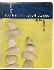 Another 100 NZ short short stories by Graeme Lay | Goodreads
