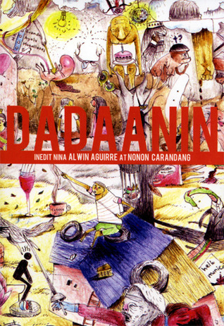 Dadaanin by Alwin C. Aguirre | Goodreads