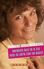 Meneer als ik u zie heb ik zo'n zin in ruzie by Yvonne Kroonenberg ...