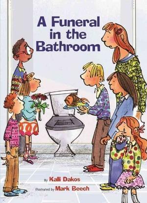 A Funeral in the Bathroom: and Other School Bathroom Poems by Kalli ...