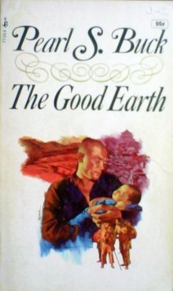 The Good Earth by Pearl S. Buck | Goodreads