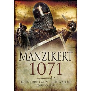 Manzikert 1071 by Brian Todd Carey | Goodreads