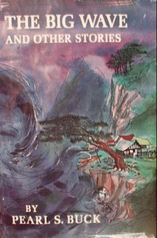 The Big Wave and Other Stories by Pearl S. Buck | Goodreads