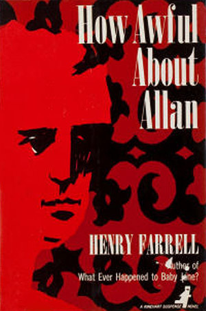 How Awful About Allan by Henry Farrell | Goodreads