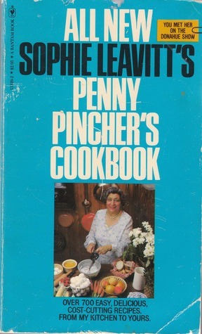 All New Sophie Leavitt's Penny Pincher's Cookbook by Sophie. Leavitt ...