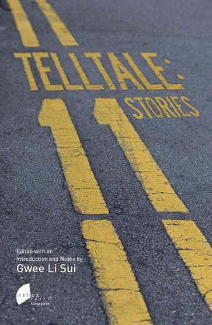 Telltale: 11 Stories by Gwee Li Sui | Goodreads