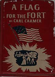 A Flag for the Fort by Carl Carmer | Goodreads