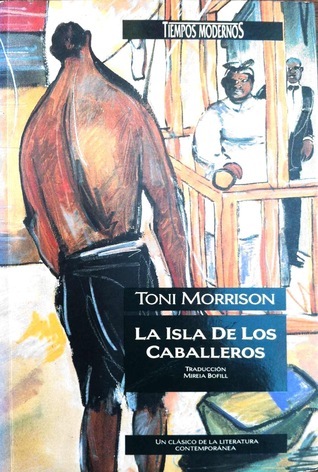 La isla de los caballeros (Contemporánea) by Toni Morrison | Goodreads