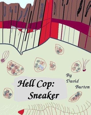 Hell Cop: Sneaker by David Burton | Goodreads