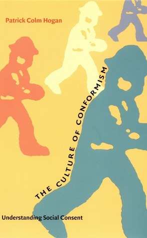 The Culture of Conformism: Understanding Social Consent by Patrick Colm ...