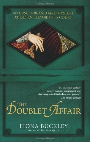 The Doublet Affair (Ursula Blanchard, #2) by Fiona Buckley | Goodreads