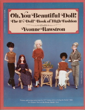 Oh, You Beautiful Doll! The 11 1/2" Doll Book of High Fashion by Yvonne ...