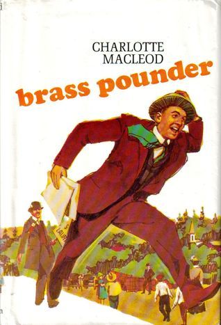 Brass Pounder by Charlotte MacLeod | Goodreads
