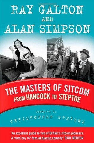 The Masters of Sitcom: From Hancock to Steptoe by Christopher Stevens ...