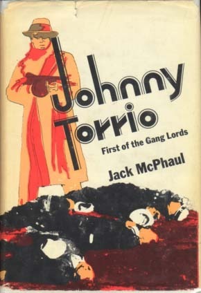 Johnny Torrio;: First of the gang lords by Jack McPhaul | Goodreads