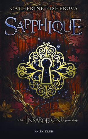 Sapphique (Inkarceron, #2) by Catherine Fisher | Goodreads