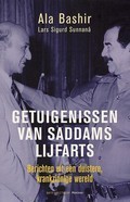 Getuigenissen van Saddams lijfarts: berichten uit een duistere ...
