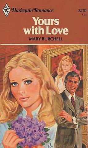 Yours with Love by Mary Burchell | Goodreads