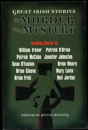 Great Irish Stories of Murder and Mystery by Peter Haining | Goodreads