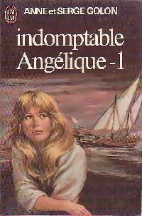 Indomptable Angélique - Tome 1 by Anne Golon | Goodreads